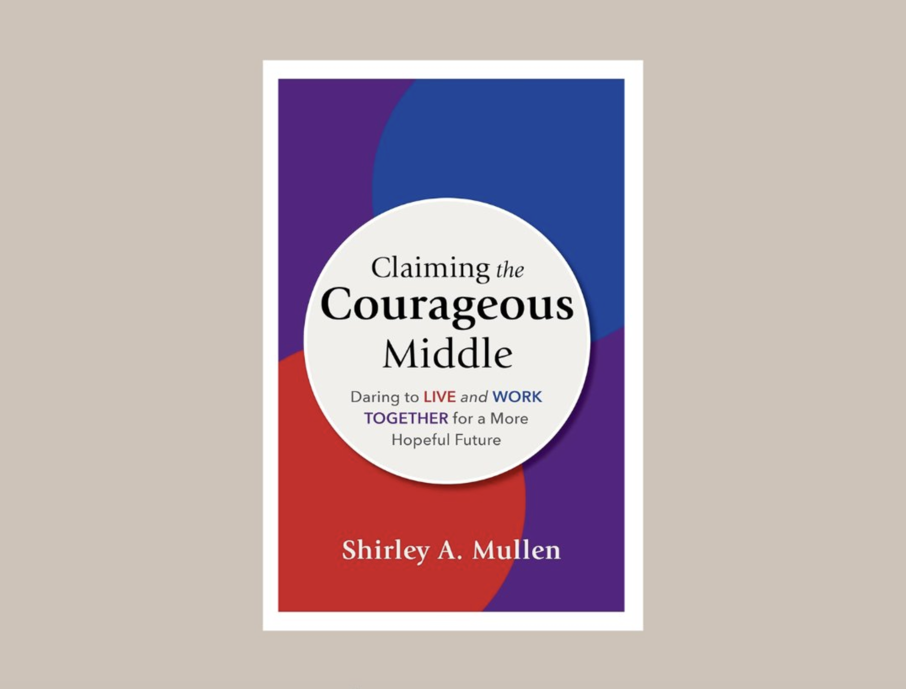 Review Claiming The Courageous Middle Wordandway